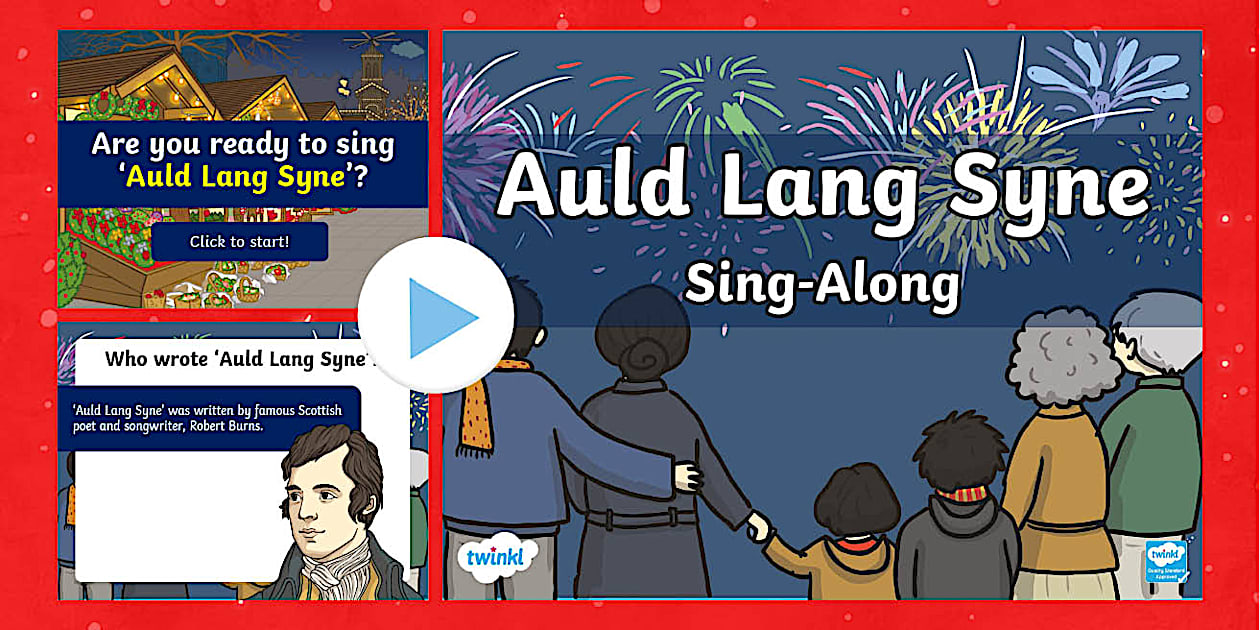 Auld Lang Syne Sing-Along PowerPoint - Twinkl
