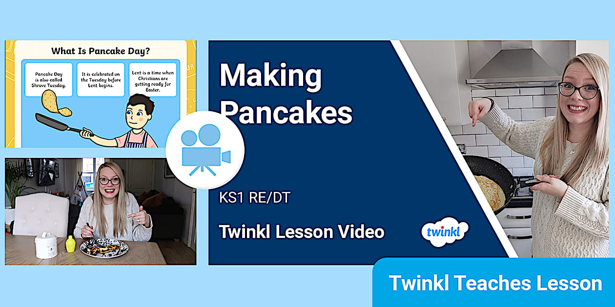 KS1 (Ages 5-7) RE/DT: Pancake Day Video Lesson - Twinkl