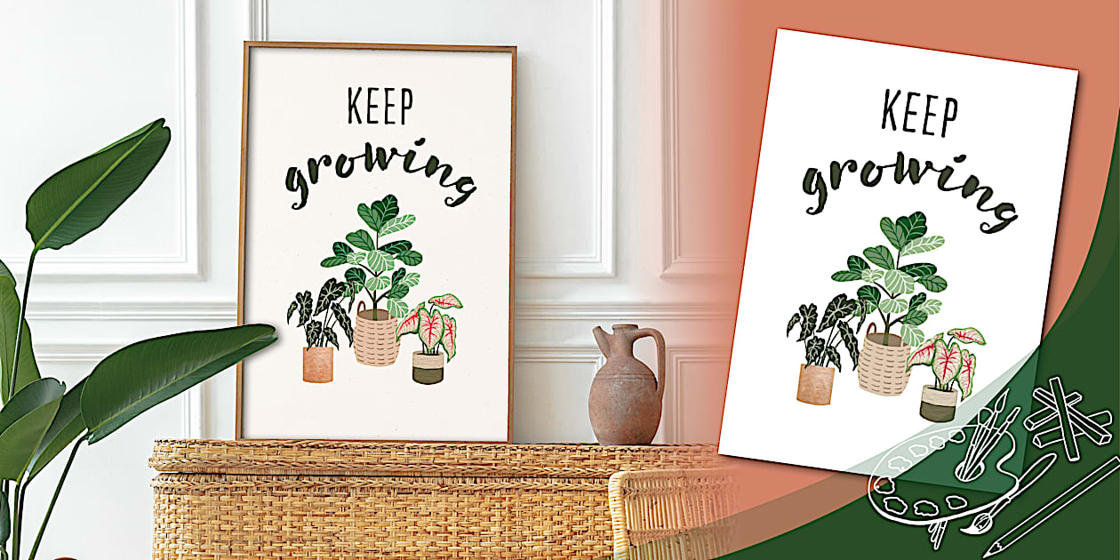 Keep Growing Botanical-Themed Inspirational Poster - Twinkl