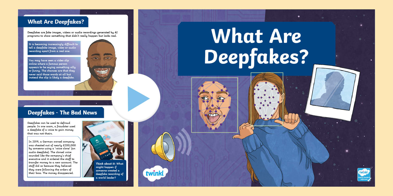 What Are Deepfakes? KS2 Information PowerPoint - Computing