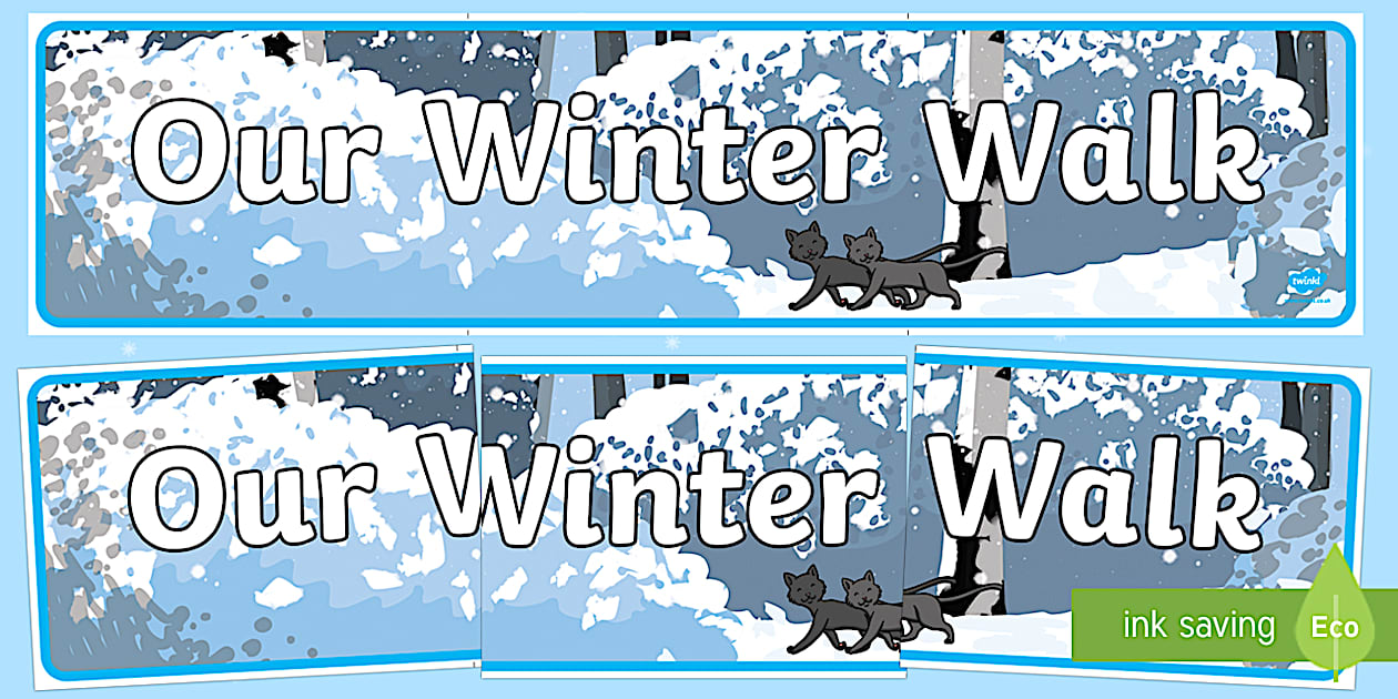 Our Winter Walk Banner (teacher made) - Twinkl