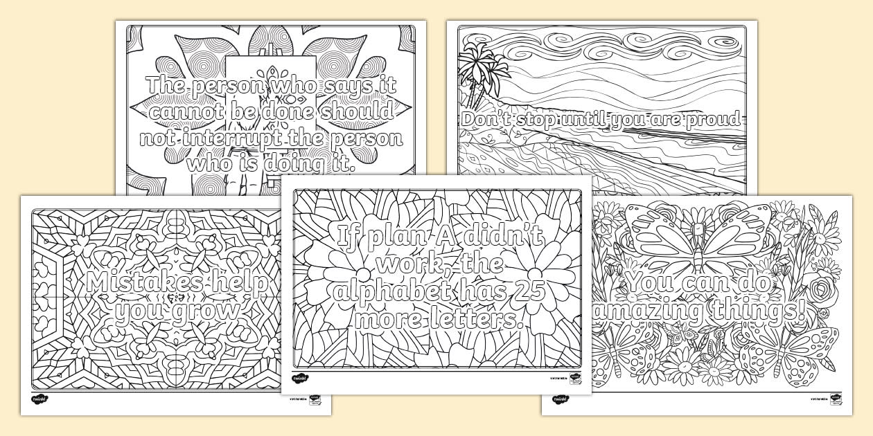 Inspirational Quotes Mindfulness Colouring Sheets - Twinkl