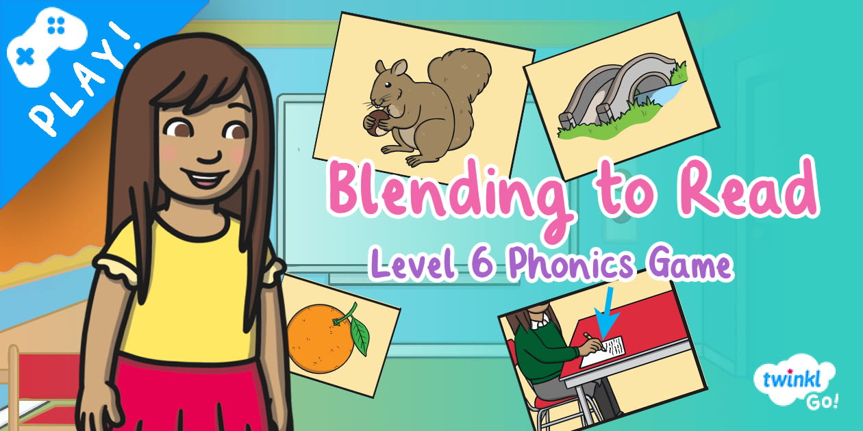 Blending to Read: Level 6 Phonics | Twinkl Go! - Twinkl