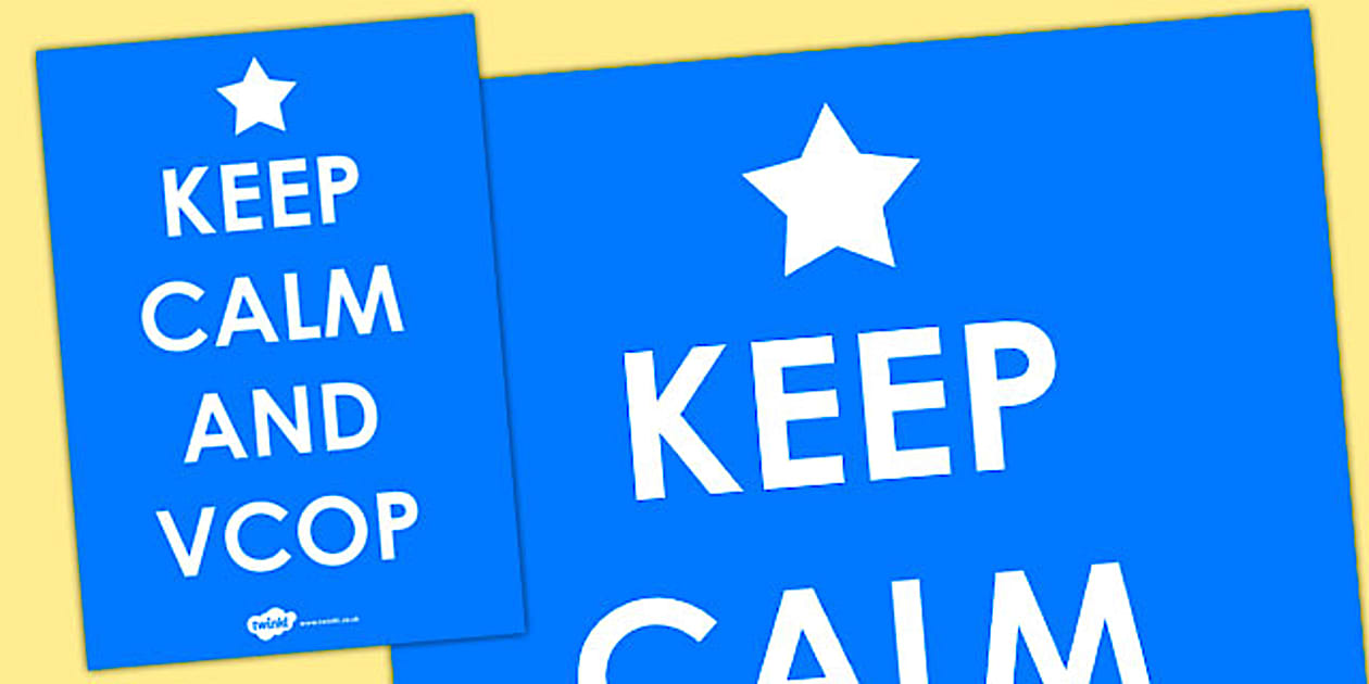 Keep Calm and VCOP Poster (Large) (teacher made) - Twinkl