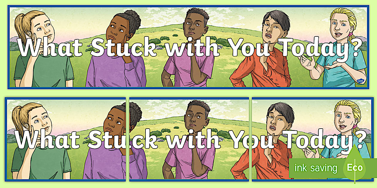What Stuck With You Today? Display Banner (Teacher-Made)