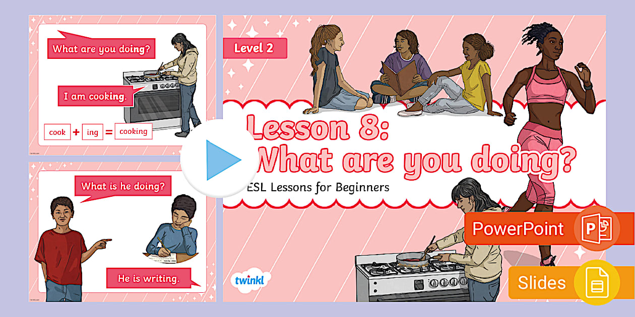 Present Continuous ESL Lesson | Level 2, Lesson 8 | Twinkl