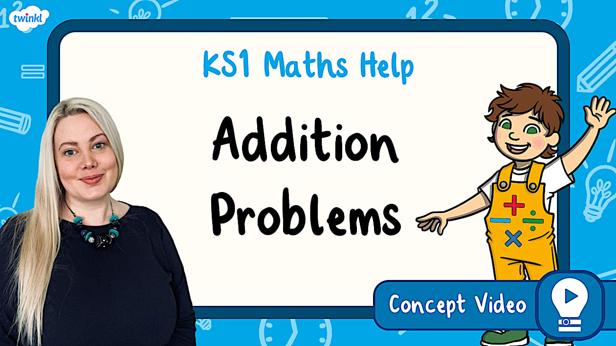 👉 Addition Problems (Addition and Subtraction) | KS1 Maths Concept Video
