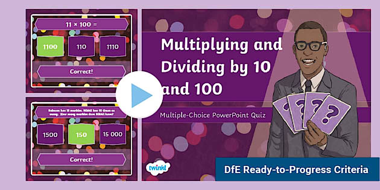 👉 Multiplying and Dividing by 10 and 100 Multiple-Choice Quiz