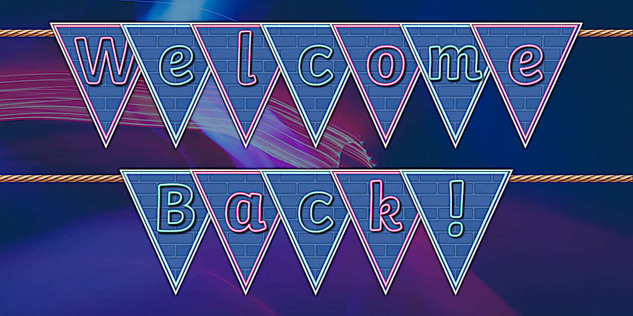 Welcome Back! Neon Theme Bunting (Teacher-Made) - Twinkl