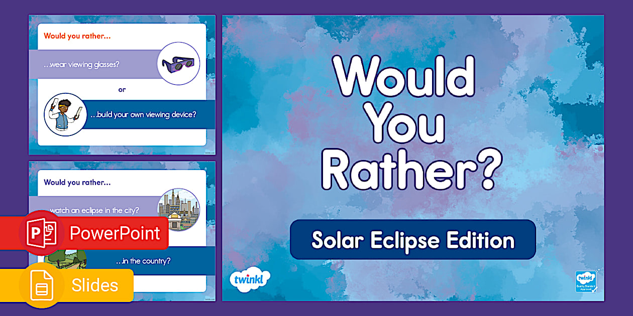 Would You Rather? PowerPoint & Google Slides - Solar Eclipse