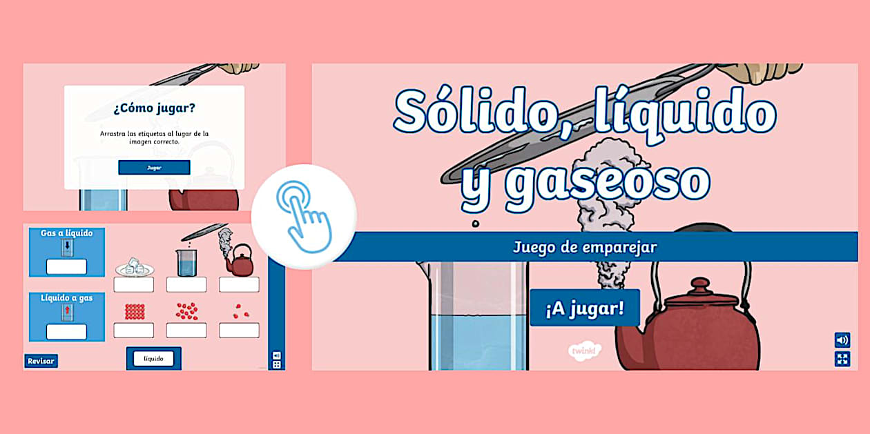 Juego interactivo: Sólido, líquido y gaseoso - Twinkl Go