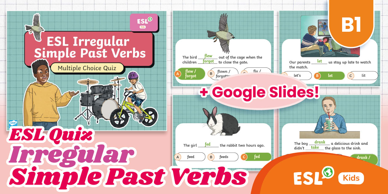 Irregular Simple Past Verbs ESL Quiz [Kids, B1]