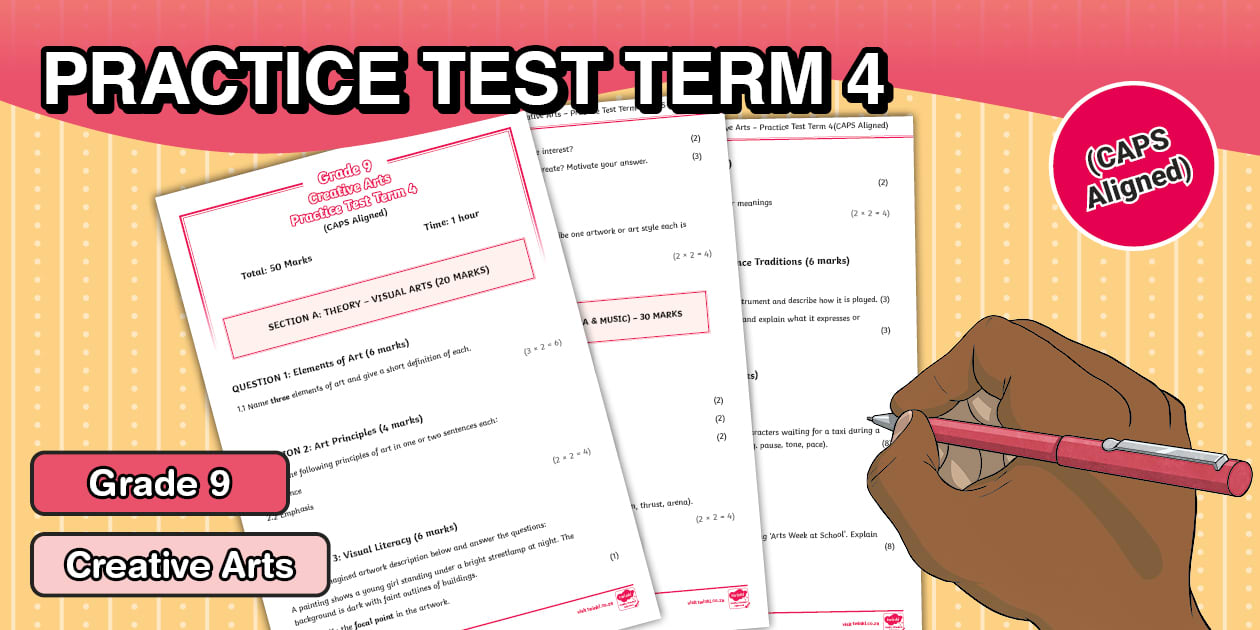 Grade 9 Creative Arts – Practice Test Term 4(CAPS Aligned)