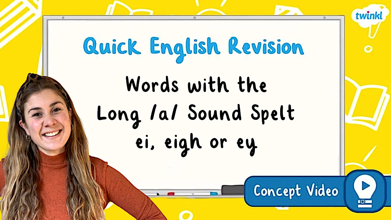 Long /a/ Sound Spelt ei, eigh or ey | KS2 Eng Concept Video