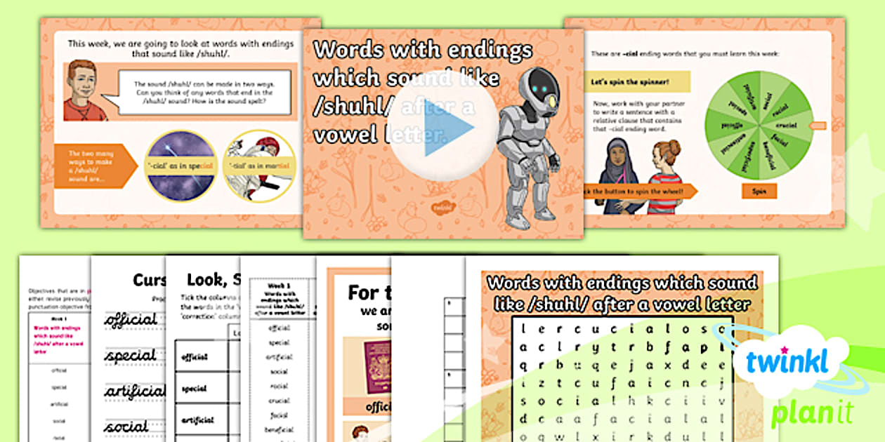 PlanIt Year 6 Term 2B W1: Words With Endings Which Sound Like /shuhl ...