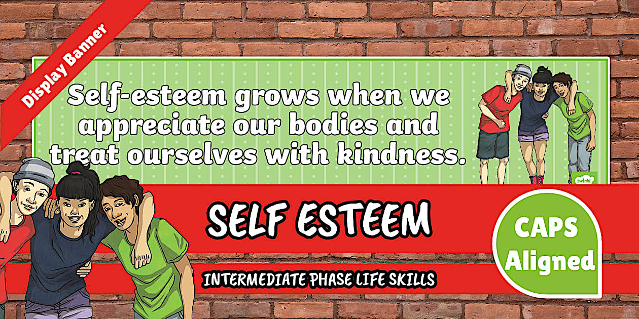 Intermediate Phase Life Skills – Self Esteem–Display Banner