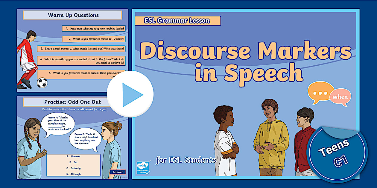 ESL Spoken Discourse Markers PPT Resource [Teens, C1]