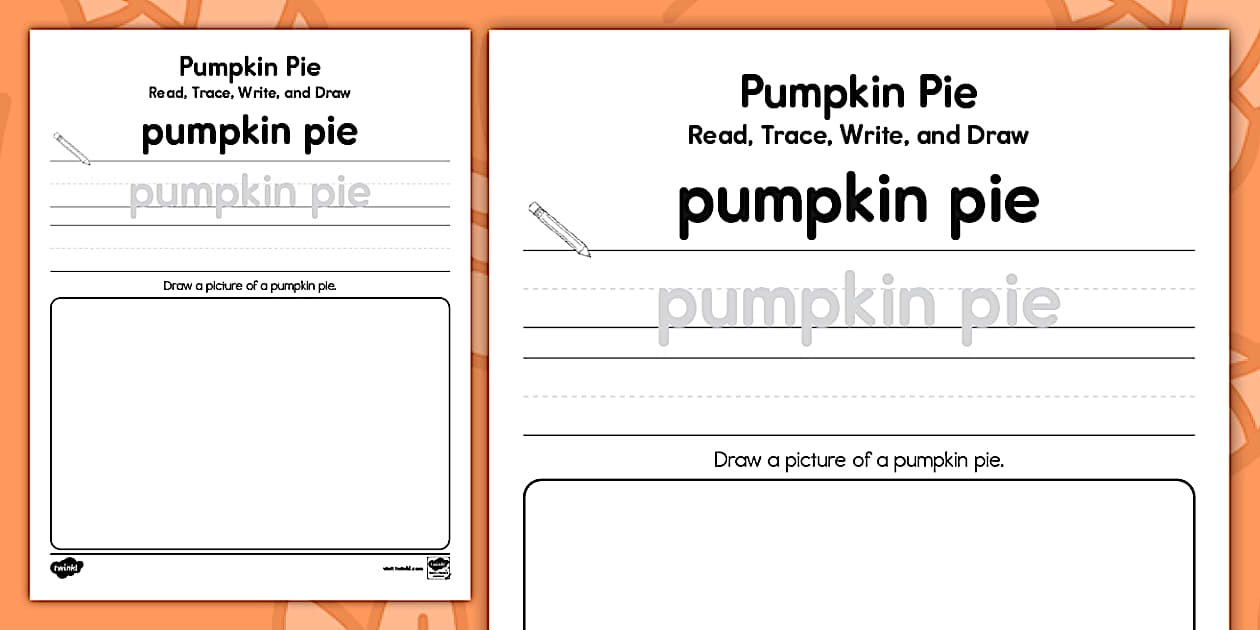 Pumpkin Pie Read, Trace, Write, and Draw Worksheet - Twinkl