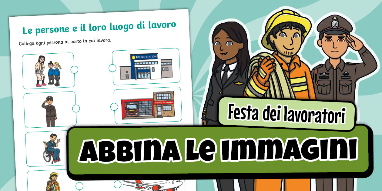 Festa dei lavoratori: abbina le immagini dei luoghi di lavoro