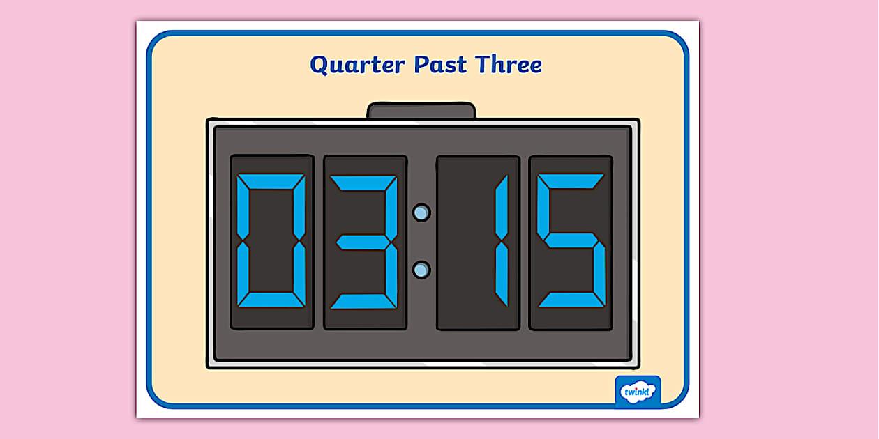 👉 Quarter past Three in Digital Time Display Poster