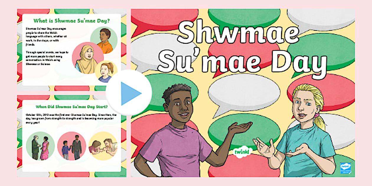 All About Shwmae Su'mae Day Powerpoint (teacher made)