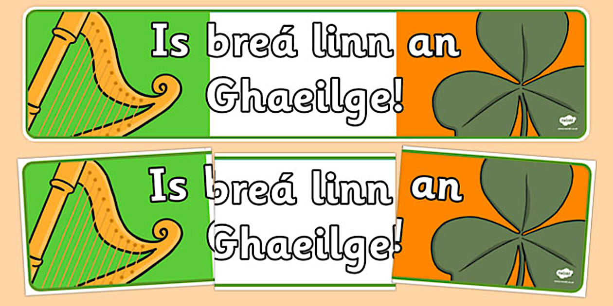 Is Brea Linn an Gaeilge Irish Display Banner (teacher made)