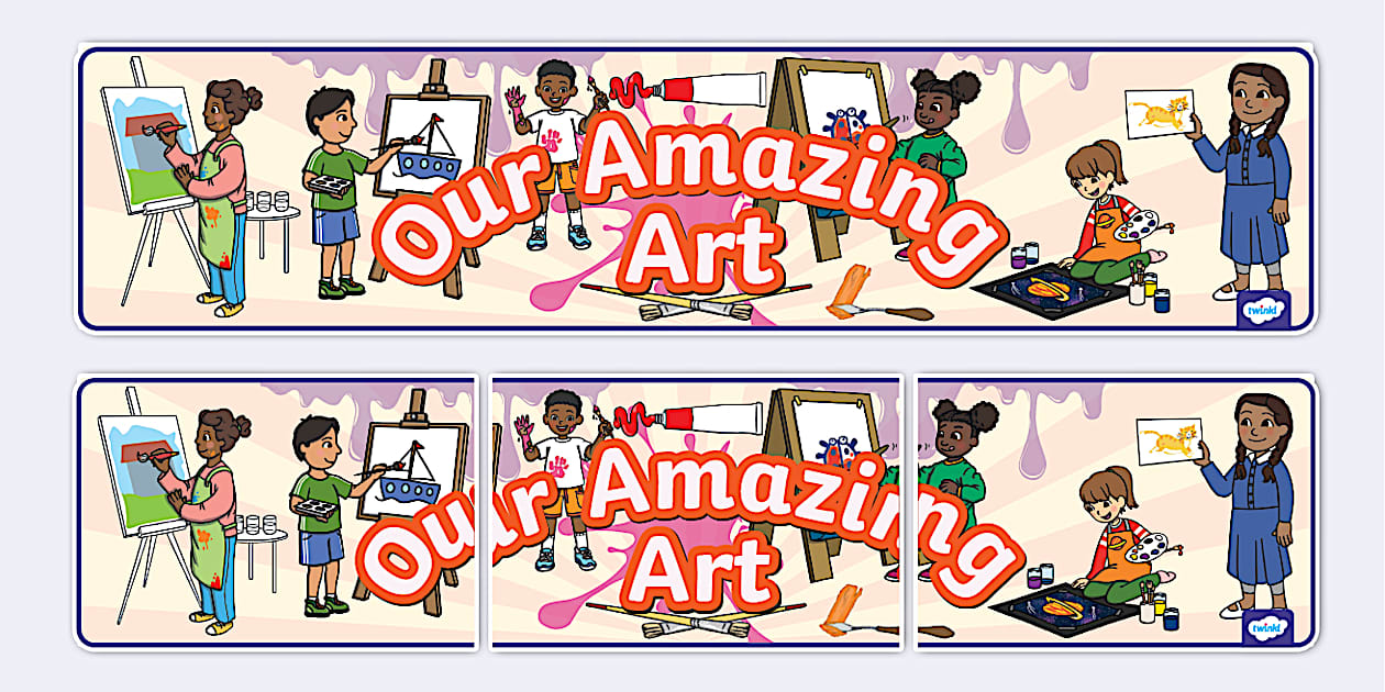 Our Amazing Art Display Banner (teacher made) - Twinkl