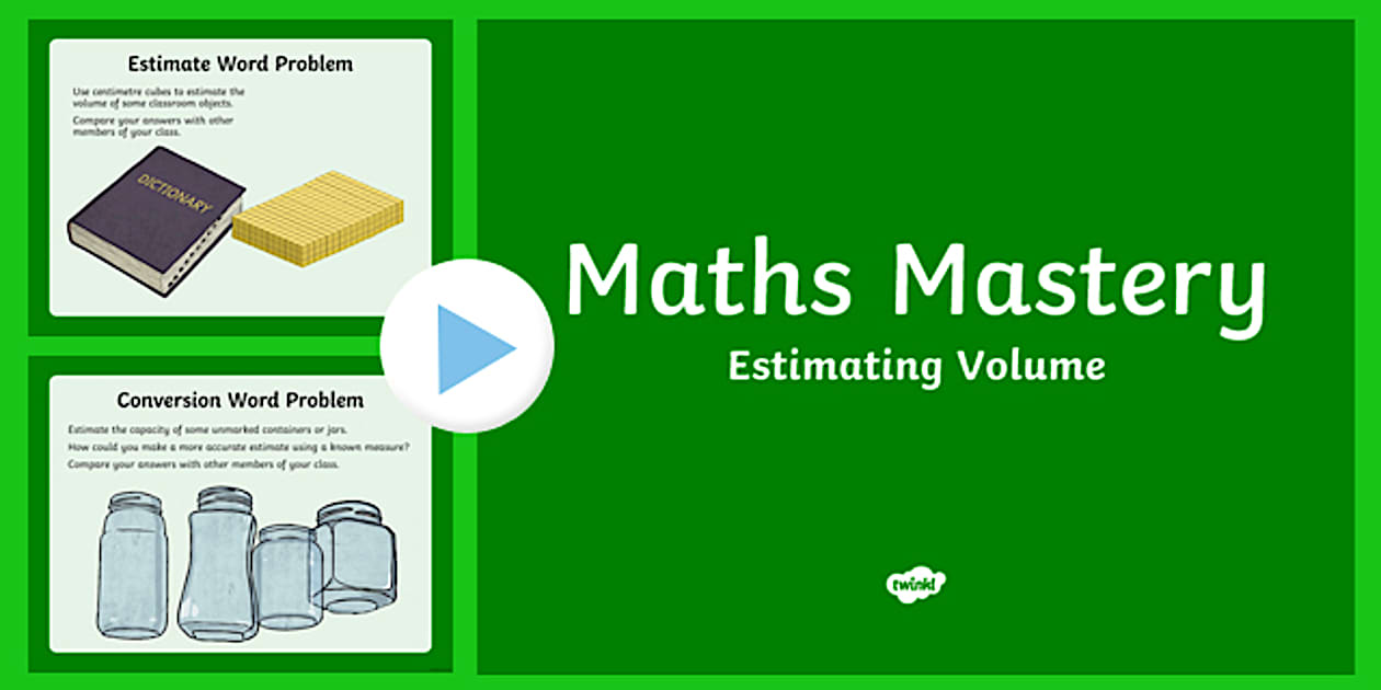 Year 5 Measurement Estimate Volume Maths Mastery Activities PowerPoint