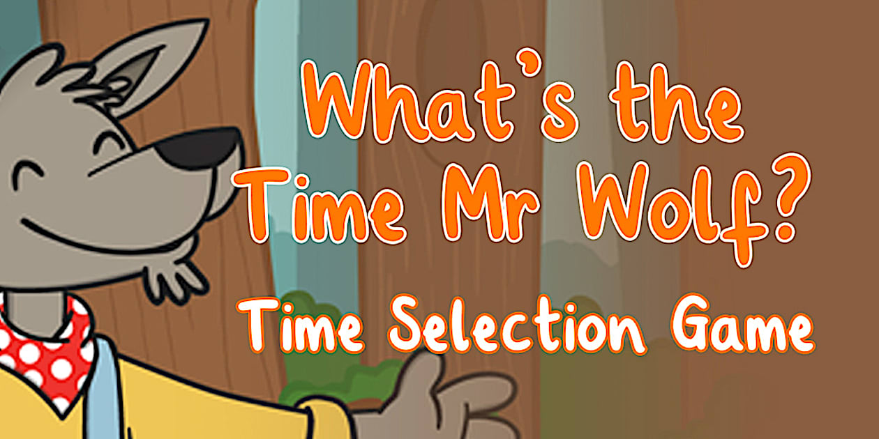 What Time is it Mr. Wolf? Game O'Clock