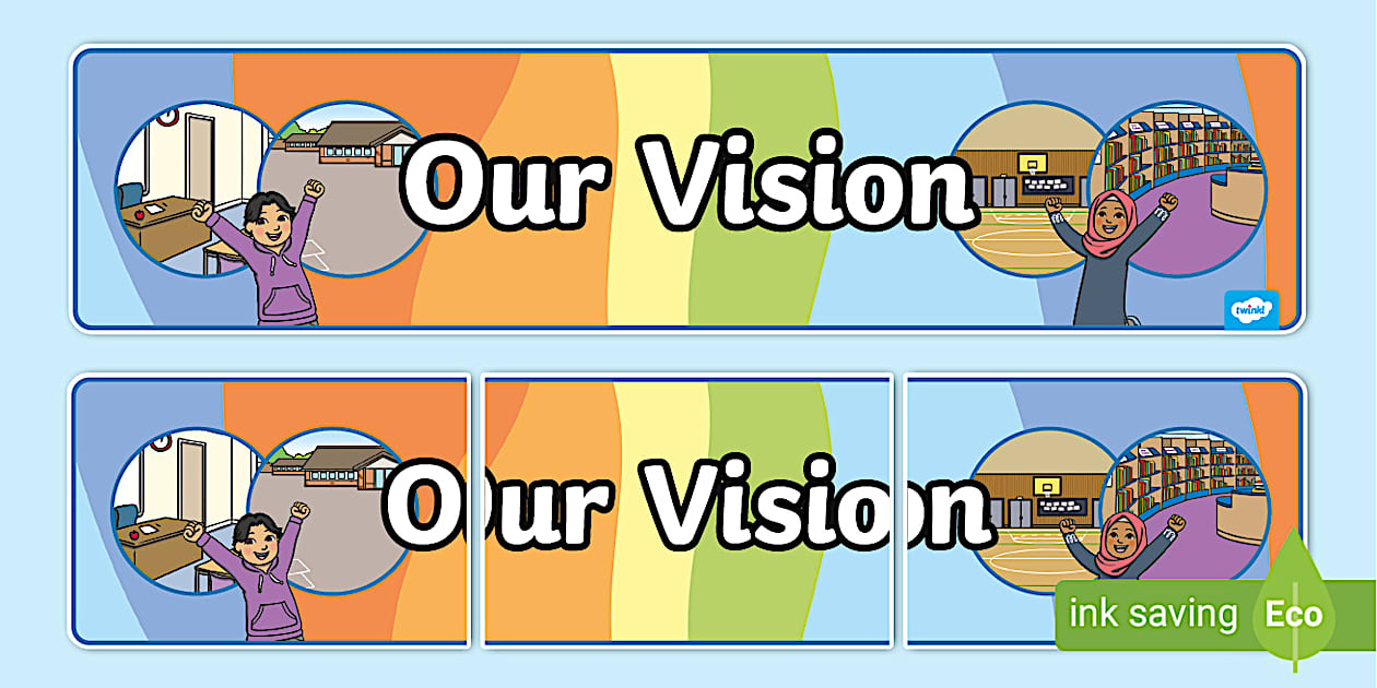 Our Vision Display Banner (teacher made) - Twinkl