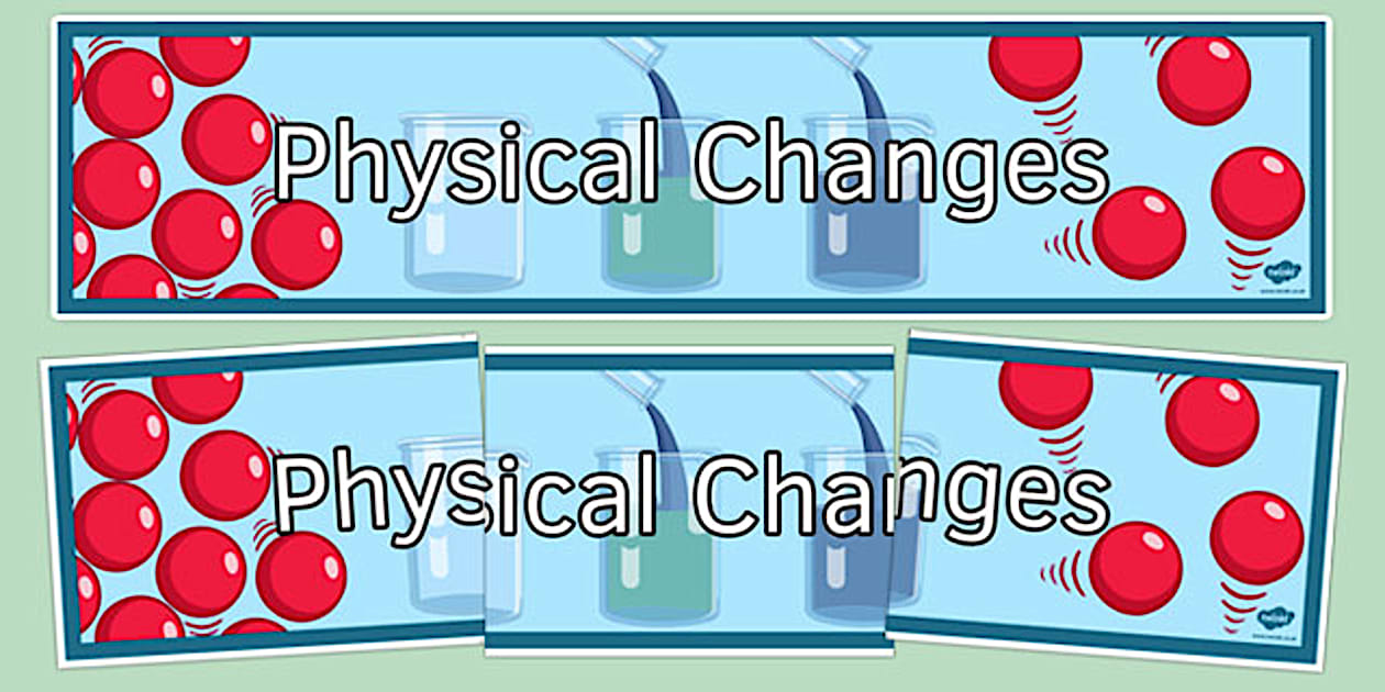 Physical Changes Display Banner (Teacher-Made) - Twinkl
