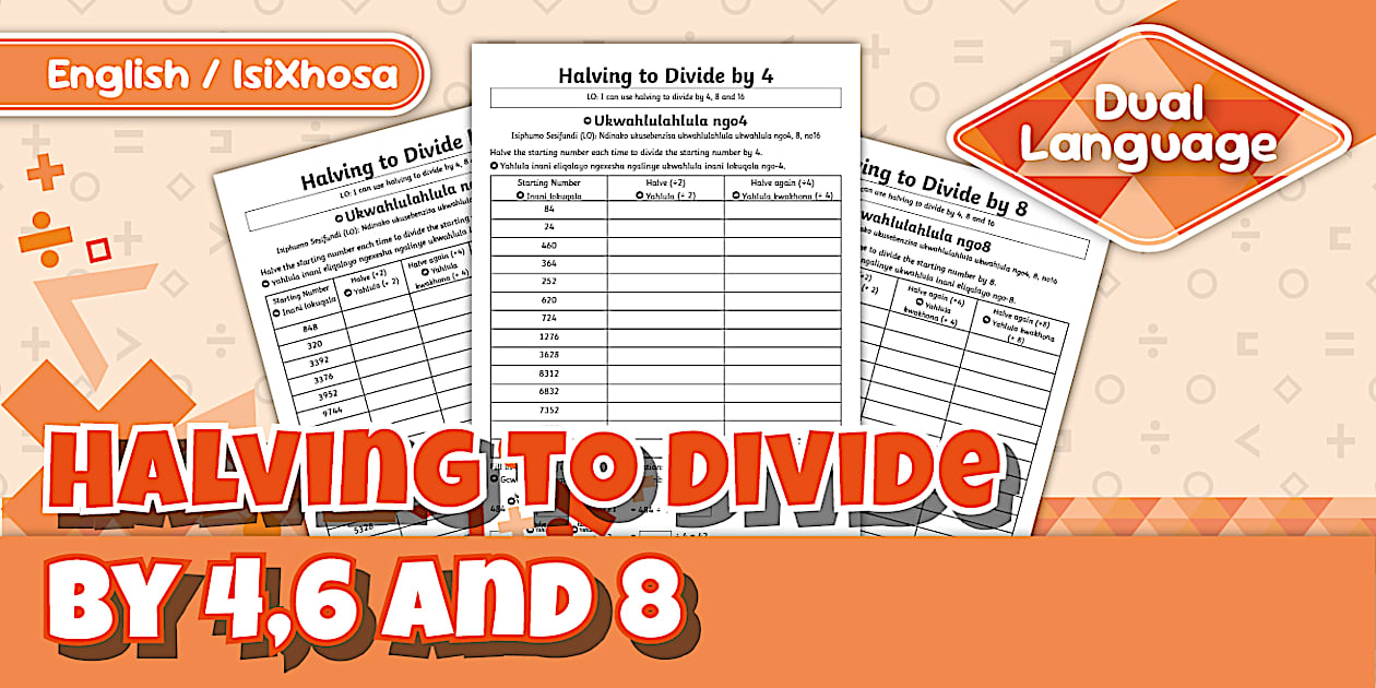 Halving to Divide by 4, 8, and 16 Activity Pack isiXhosa/English (CAPS