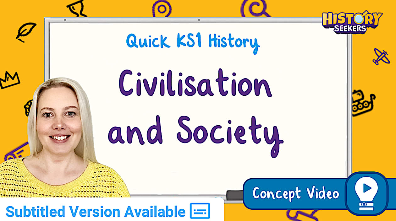 Civilisation and Society | KS1 History Concept Video