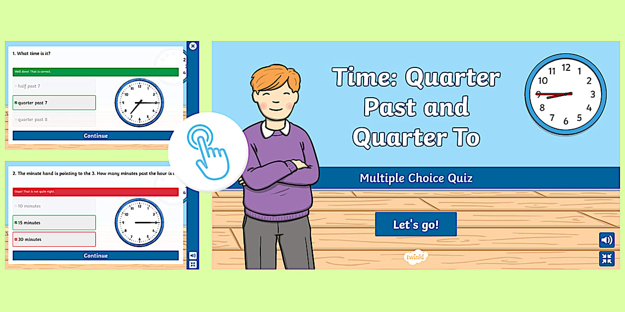 Time: Quarter Past and Quarter To Multiple Choice Quiz