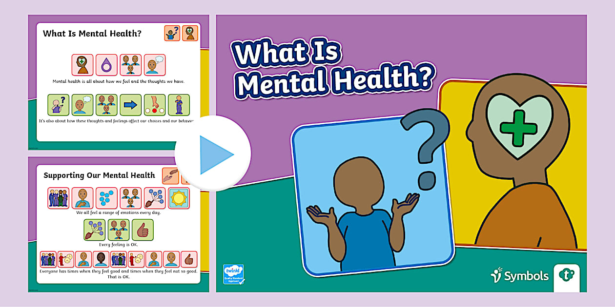 Twinkl Symbols: What Is Mental Health? PowerPoint - Twinkl