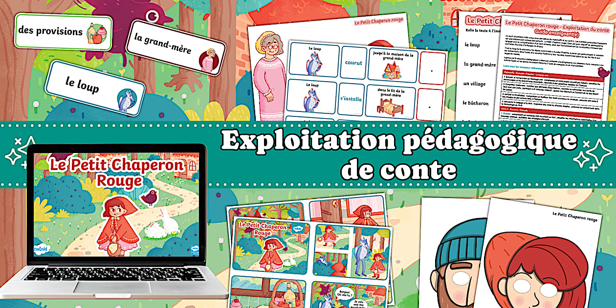 Le Petit Chaperon rouge : Exploitation pédagogique du conte