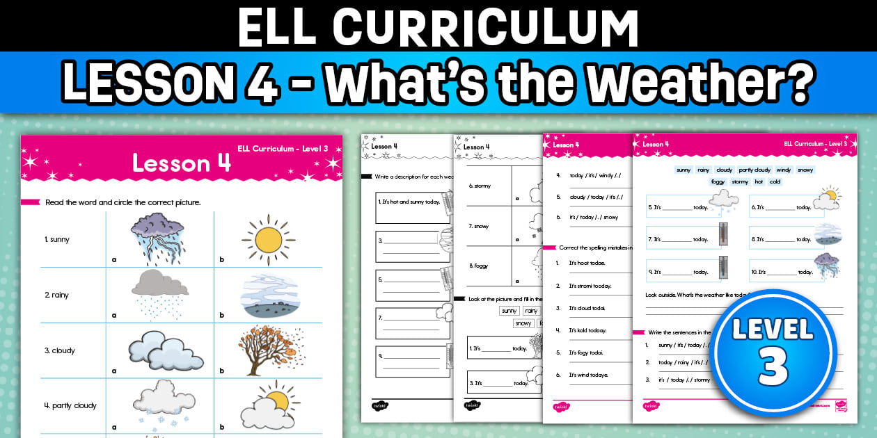 ELL Curriculum: Level 3, Lesson 4 What's the Weather? Sheet