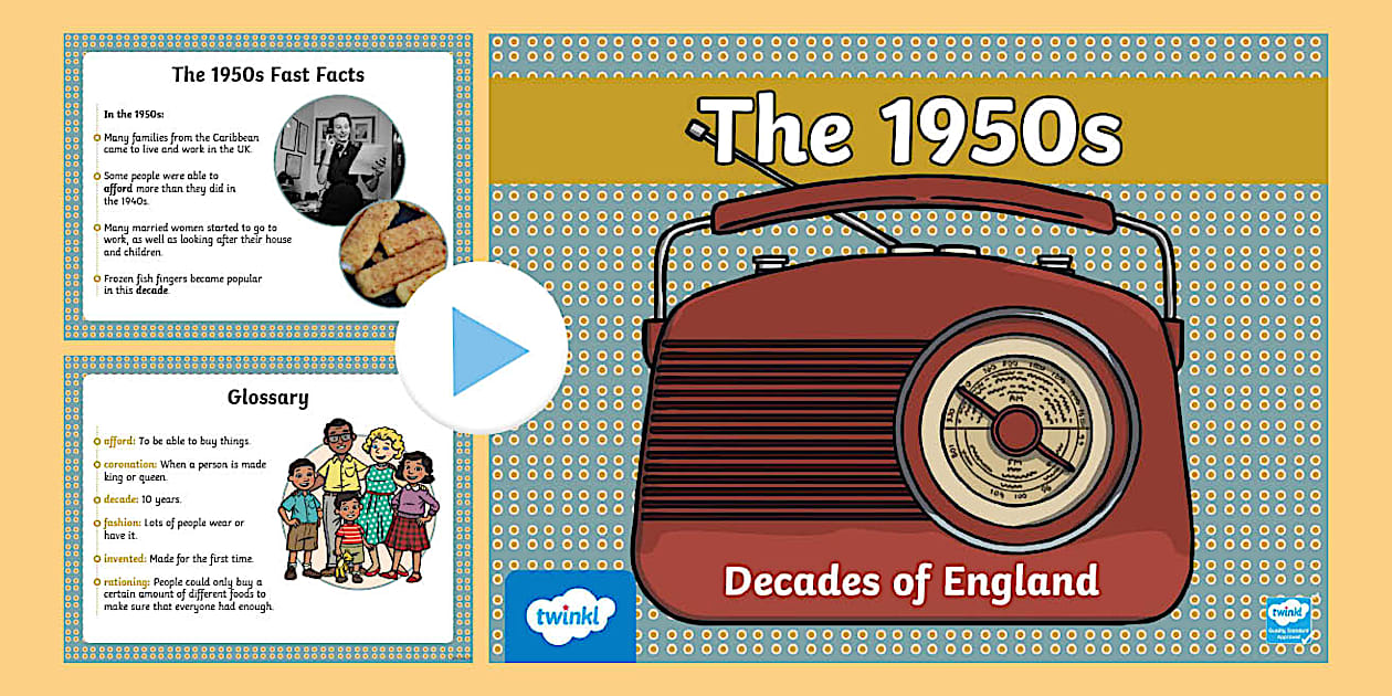 KS1 Decades of England The 1950s PowerPoint - Twinkl