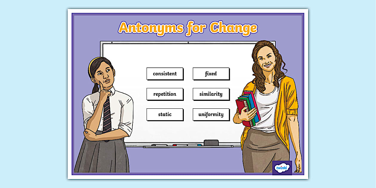 Opposite Word for Change Word Mat (teacher made) - Twinkl