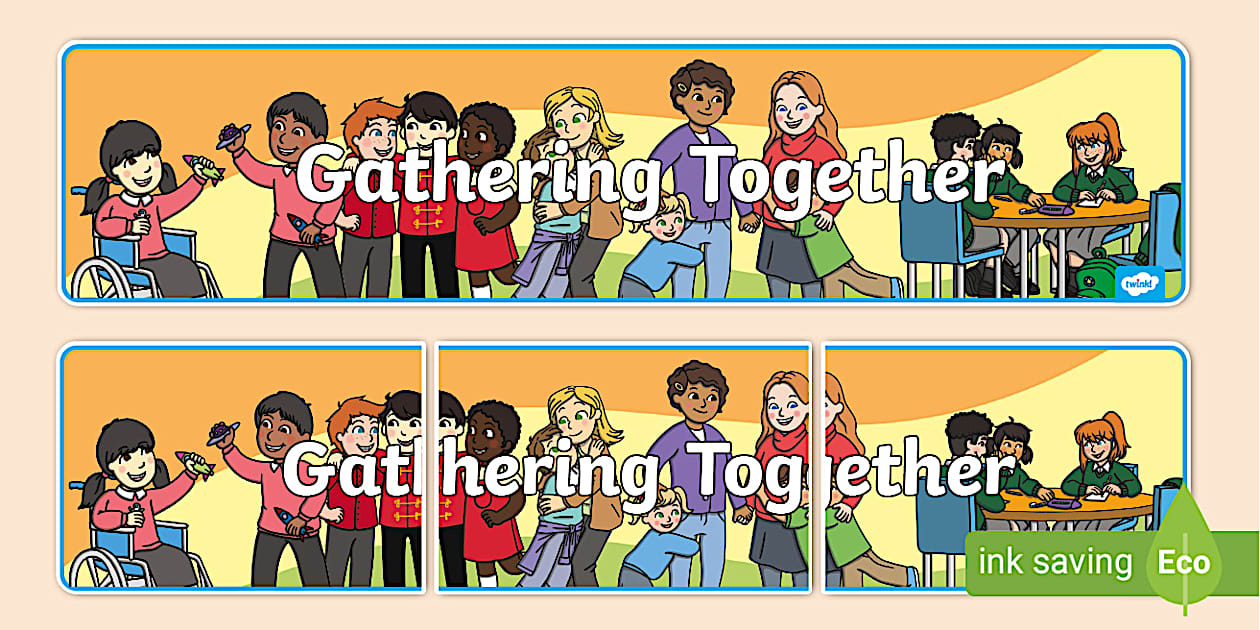Gathering Together Display Banner (teacher made) - Twinkl