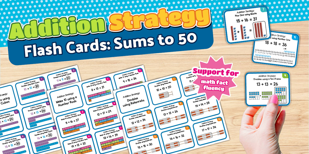 Addition Strategy Flash Cards: Sums to 50