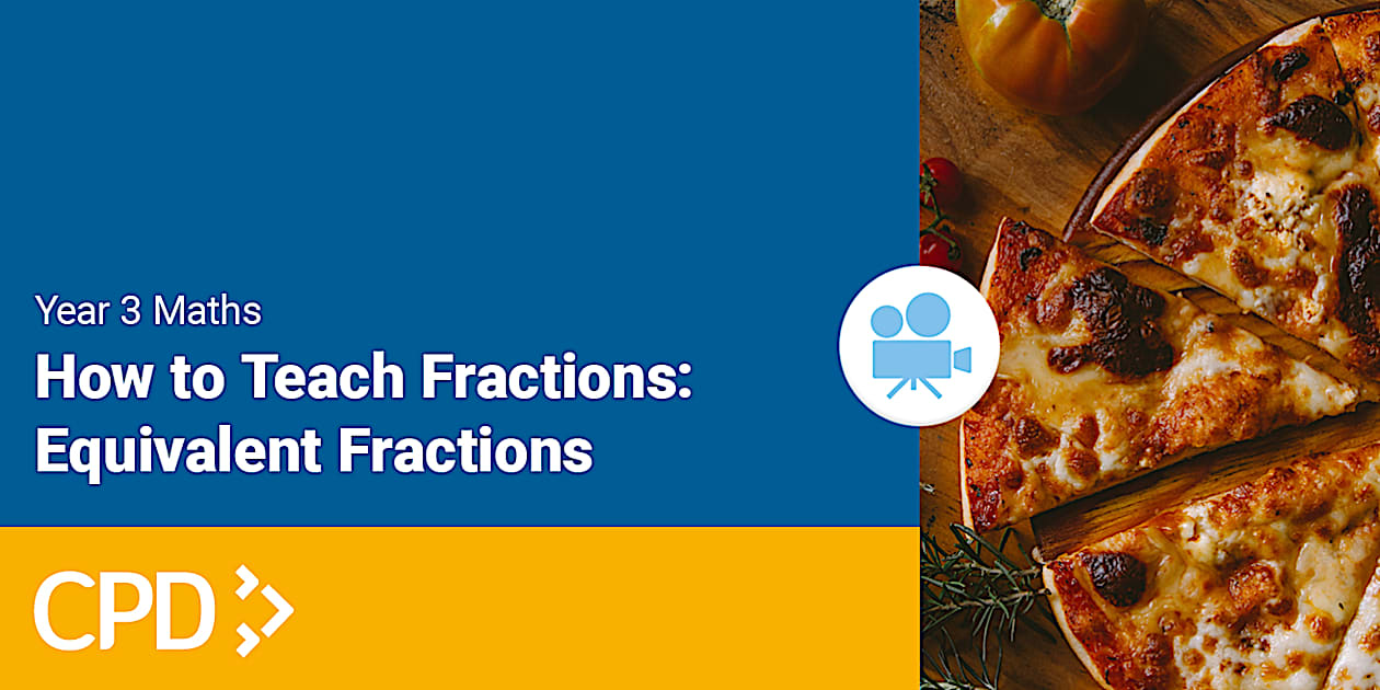 How to Teach Equivalent Fractions in Year 3 Video CPD