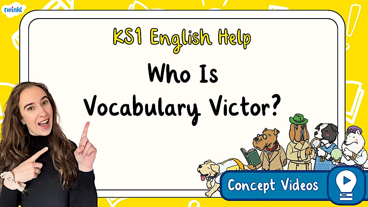 Who Is Vocabulary Victor? | KS1 English Concept Video