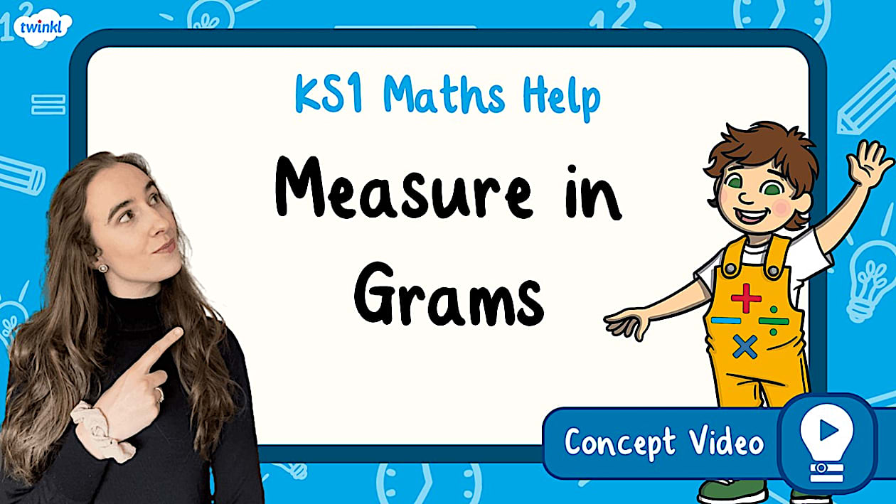 👉 Measure in Grams | KS1 Maths Concept Video - Twinkl