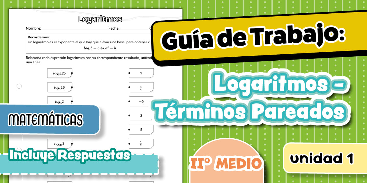 Guía de Trabajo | Logaritmos | Matemáticas | II° Medio
