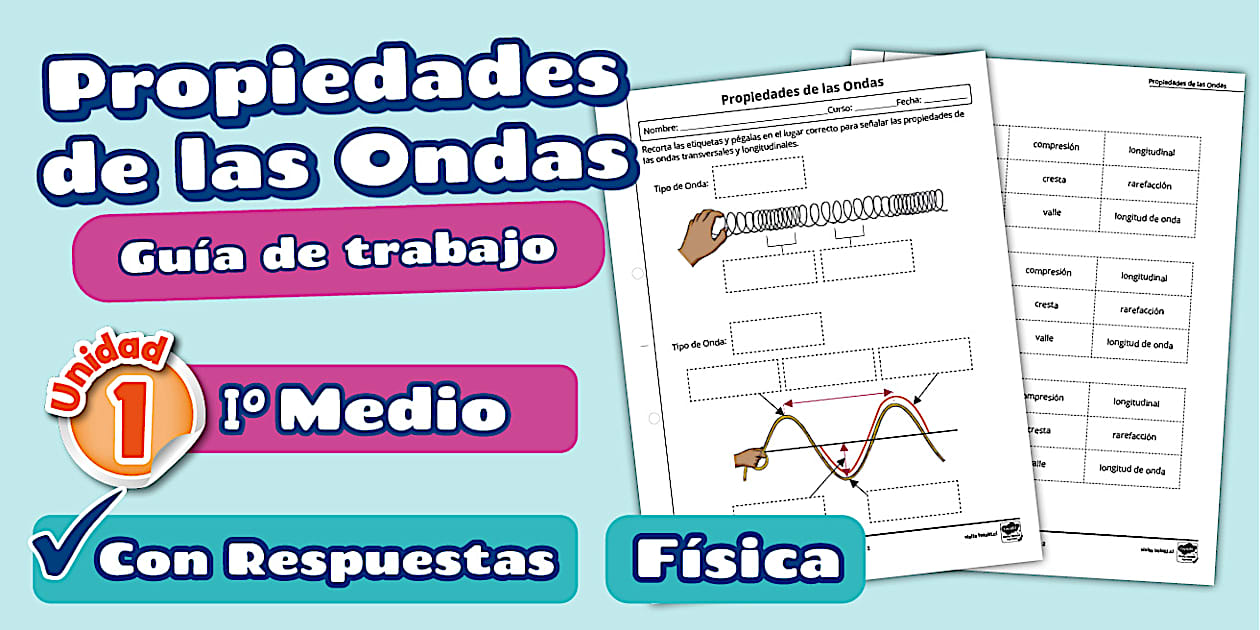 Guía | Trabajo | Propiedades | Ondas | I°medio | Ciencias