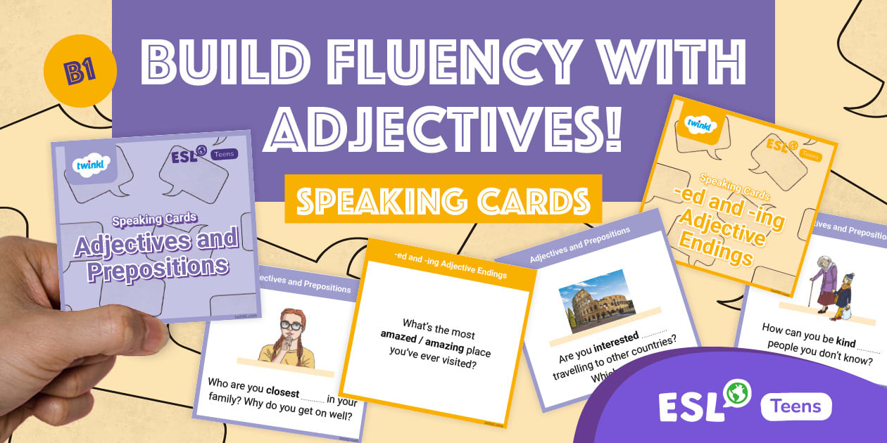 ESL Adjectives Speaking Cards [Teens, B1]