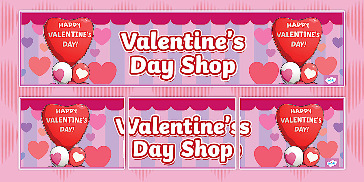 Valentine's Day Shop Display Banner (teacher made) - Twinkl