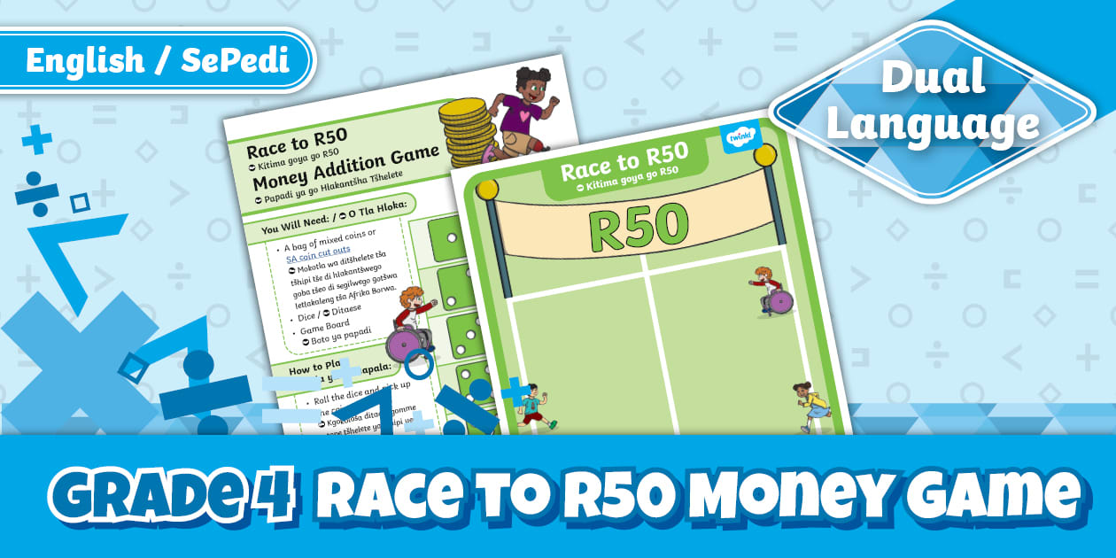 Grade 4 Maths Term 2 Race to R50 Money Game Sepedi/English
