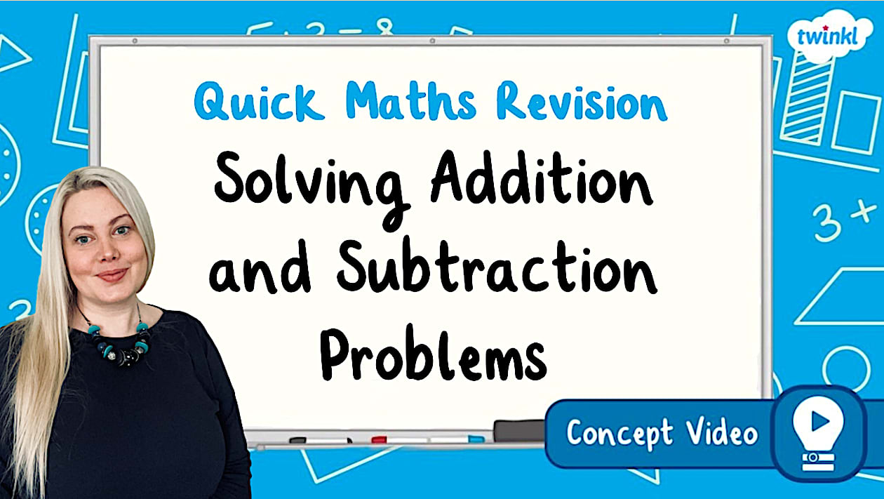 👉 Solving Addition and Subtraction Problems | KS2 Maths Concept Video
